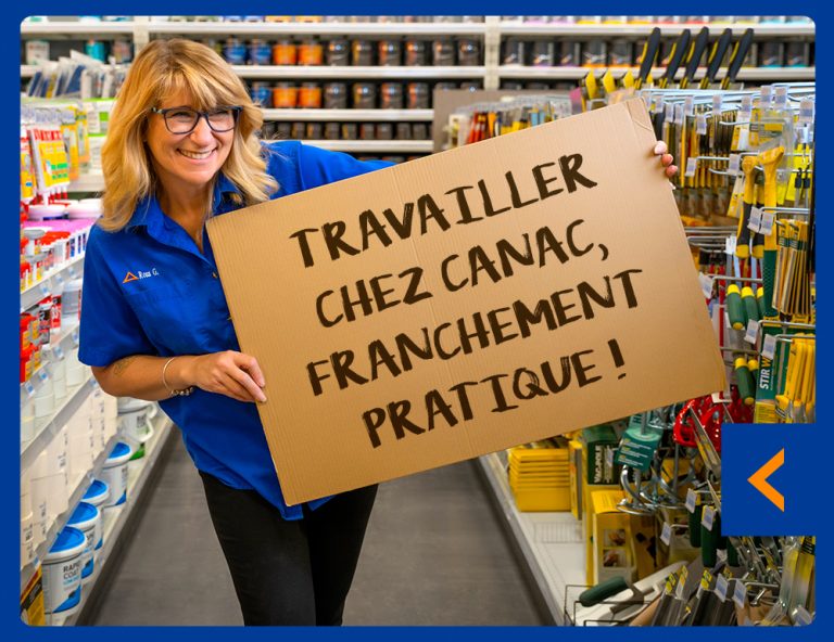 Faire carrière chez Canac, êtes-vous Canac? Joignez-vous à notre équipe.